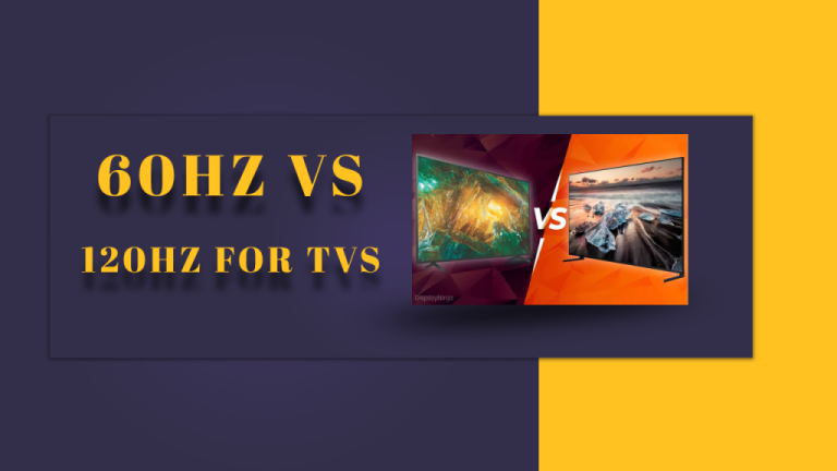 60Hz Vs 120Hz For TVs – Is It Worth The Upgrade In 2023?